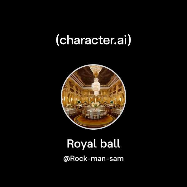 Chat with Royal ball | character.ai | AI Chat, Reimagined–Your Words. Your World.
