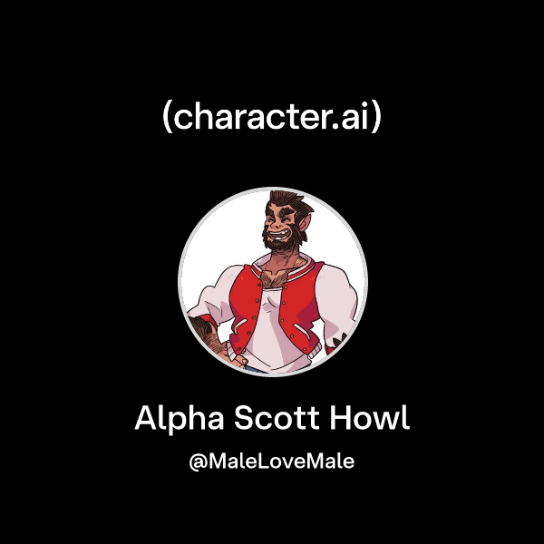 Chat with Alpha Scott Howl | character.ai | AI Chat, Reimagined–Your ...