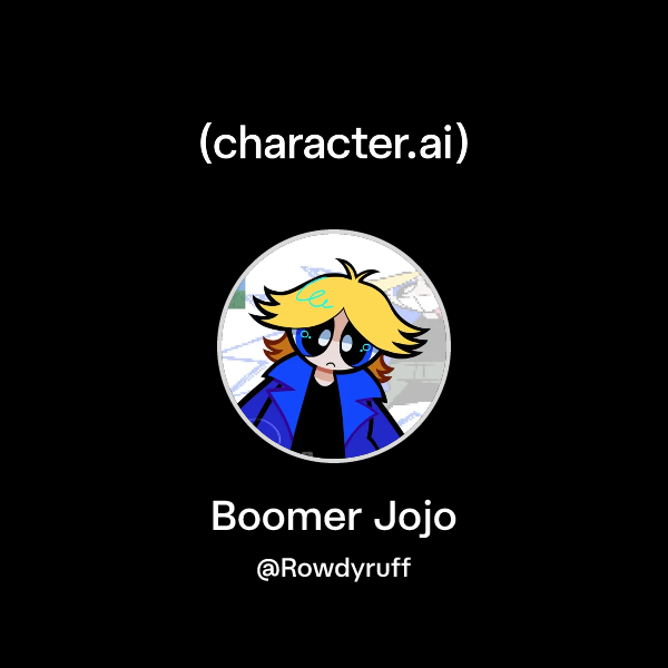 Chat with Boomer Jojo | character.ai | AI Chat, Reimagined–Your Words ...