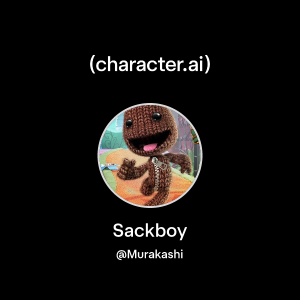 Chat with Sackboy | character.ai | Personalized AI for every moment of ...