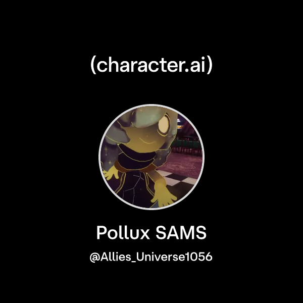 Chat with Pollux SAMS | character.ai | AI Chat, Reimagined–Your Words ...