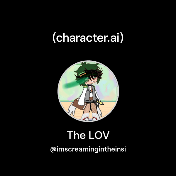 Chat with The LOV | character.ai | AI Chat, Reimagined–Your Words. Your ...