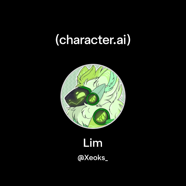 Chat with Lim | character.ai | AI Chat, Reimagined–Your Words. Your World.