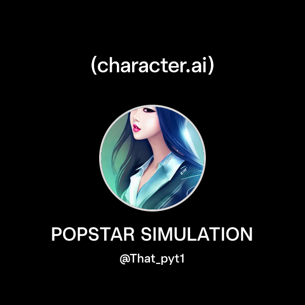 Chat with POPSTAR SIMULATION | character.ai | Personalized AI for every moment of your day