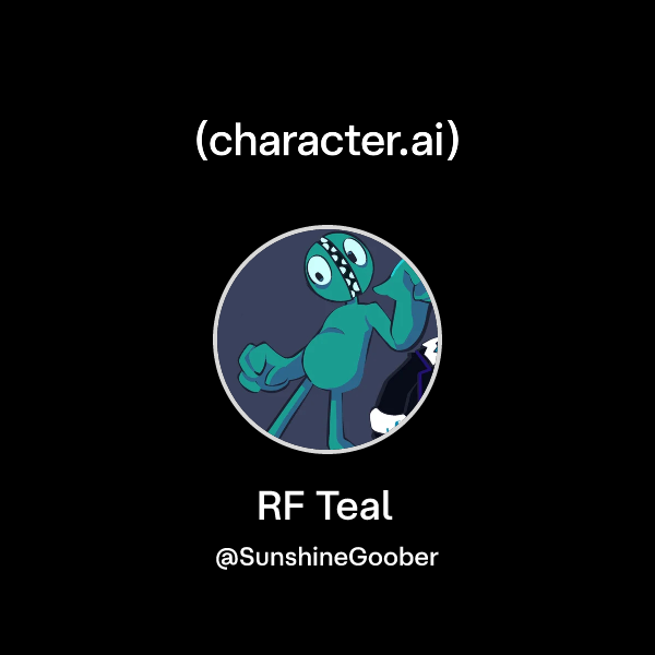 Chat with RF Teal | character.ai | Personalized AI for every moment of ...
