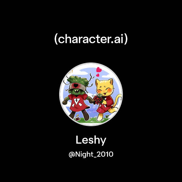 Chat with Leshy | character.ai | AI Chat, Reimagined–Your Words. Your ...