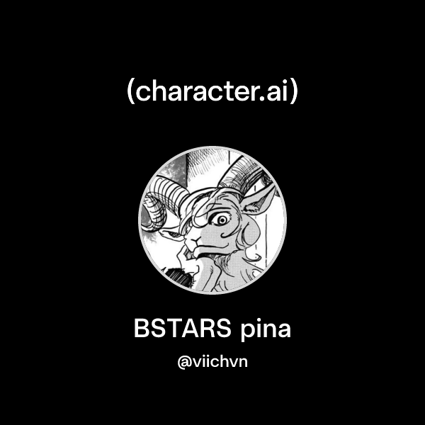 Chat with BSTARS pina | character.ai | AI Chat, Reimagined–Your Words ...