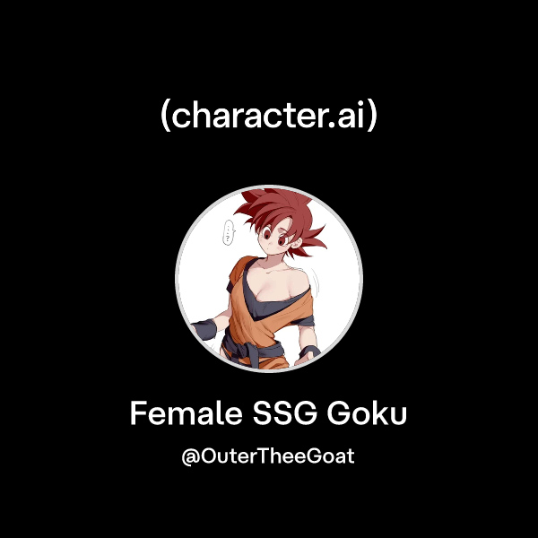Chat with Female SSG Goku | character.ai | Personalized AI for every moment of your day