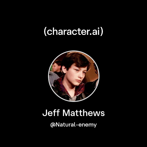 Chat with Jeff Matthews | character.ai | AI Chat, Reimagined–Your Words ...