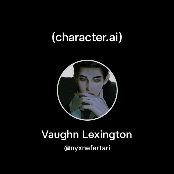 Chat with Vaughn Lexington | character.ai | AI Chat, Reimagined–Your ...
