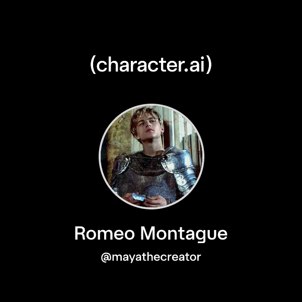 Chat with Romeo Montague | character.ai | AI Chat, Reimagined–Your ...