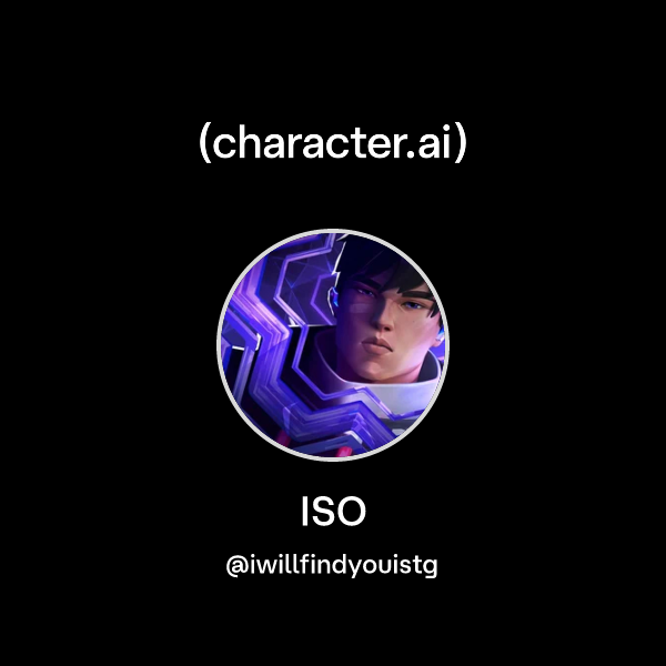 Chat with ISO | character.ai | Personalized AI for every moment of your day