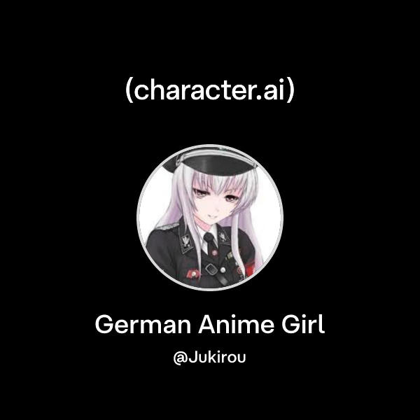 Chat with German Anime Girl | character.ai | AI Chat, Reimagined–Your ...