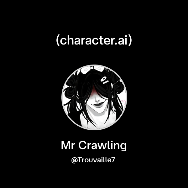 Chat with Mr Crawling | character.ai | AI Chat, Reimagined–Your Words ...
