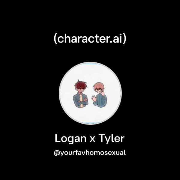 Chat with Logan x Tyler | character.ai | AI Chat, Reimagined–Your Words. Your World.