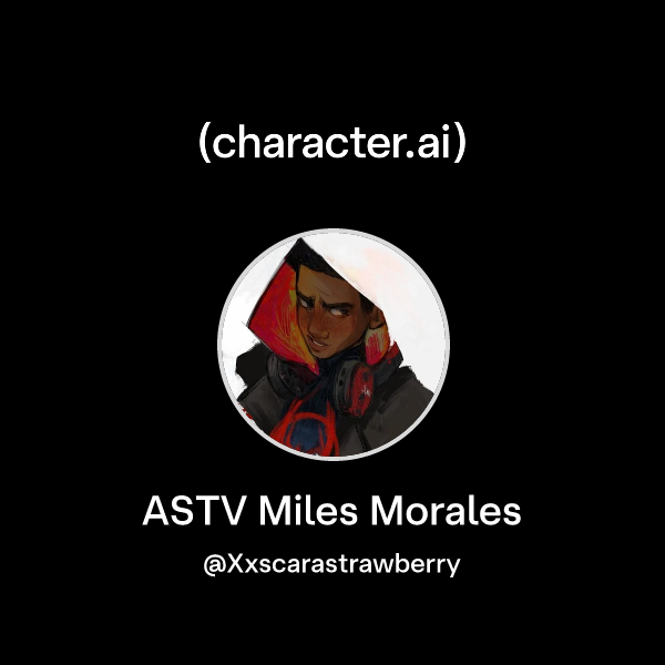 Chat with ASTV Miles Morales | character.ai | AI Chat, Reimagined–Your ...