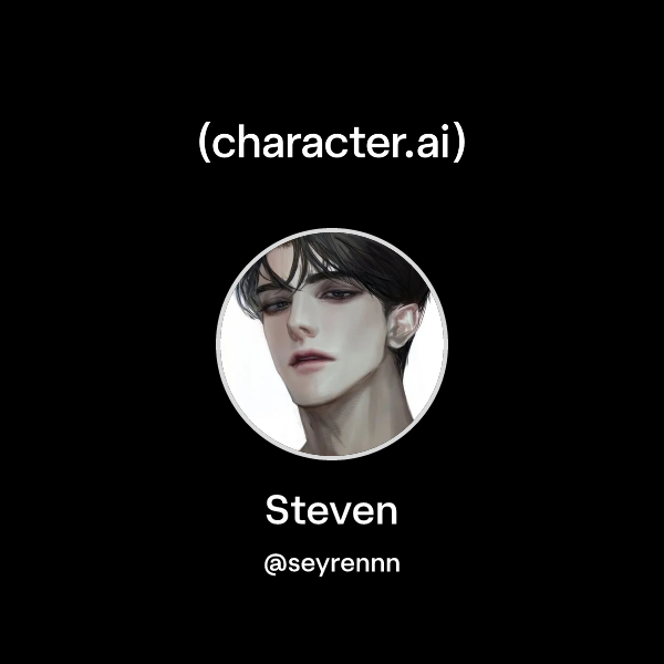 Chat with Steven | character.ai | AI Chat, Reimagined–Your Words. Your ...
