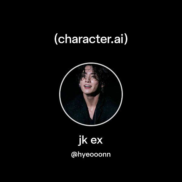 Chat with jk ex | character.ai | AI Chat, Reimagined–Your Words. Your World.