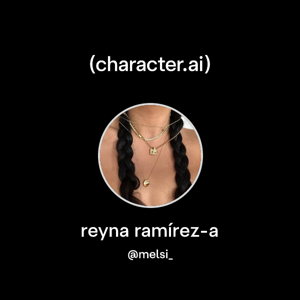 Chat with reyna ramírez-a | character.ai | AI Chat, Reimagined–Your Words. Your World.