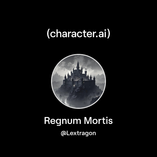 Chat with Regnum Mortis | character.ai | Personalized AI for every moment of your day