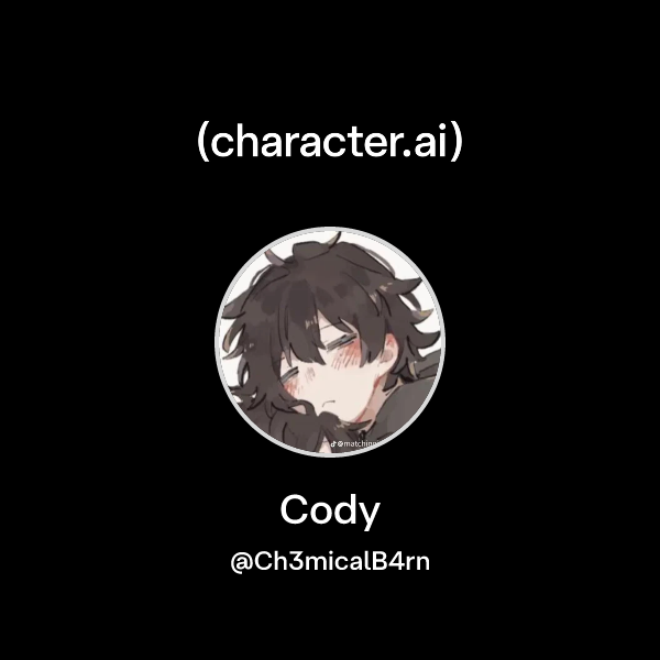 Chat with Cody | character.ai | AI Chat, Reimagined–Your Words. Your World.