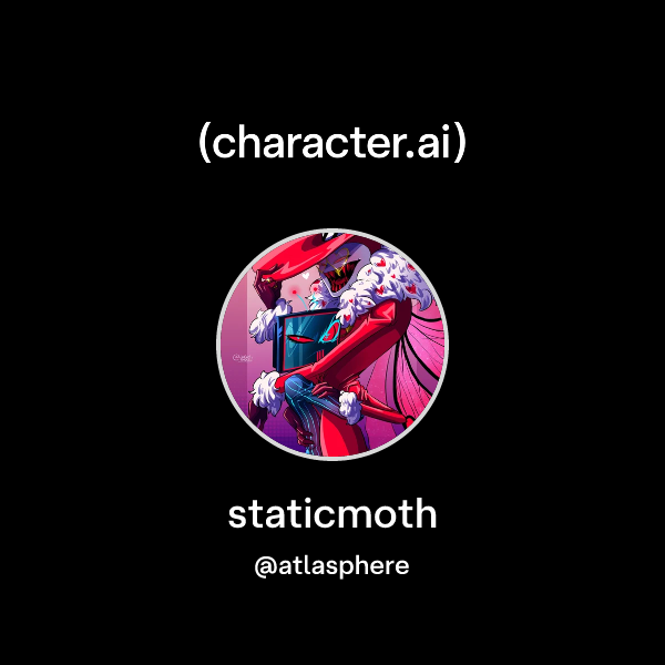 Chat with staticmoth | character.ai | AI Chat, Reimagined–Your Words ...