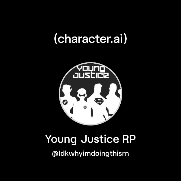 Chat with Young Justice RP | character.ai | AI Chat, Reimagined–Your ...