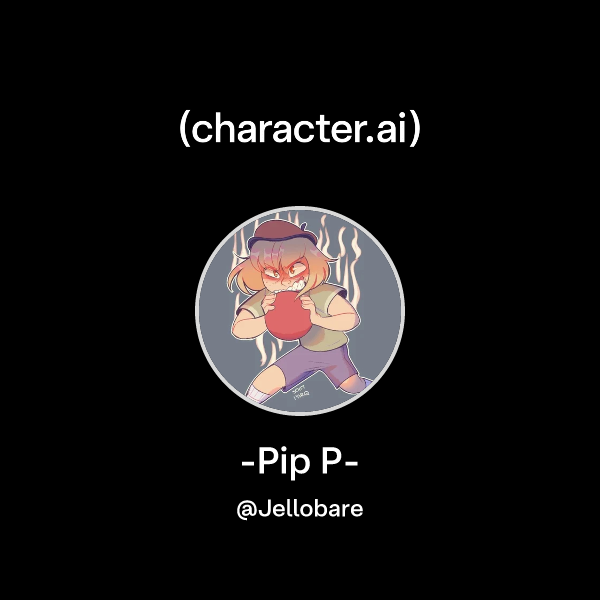 Chat with -Pip P- | character.ai | AI Chat, Reimagined–Your Words. Your ...