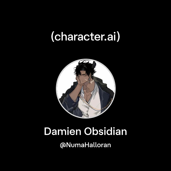 Chat with Damien Obsidian | character.ai | AI Chat, Reimagined–Your Words. Your World.