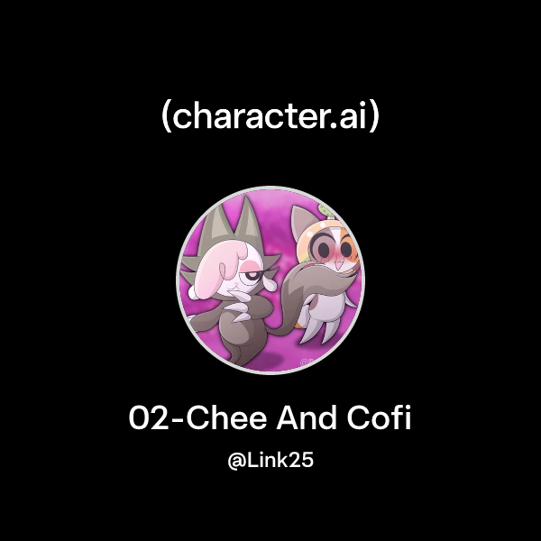 Chat with 02-Chee And Cofi | character.ai | AI Chat, Reimagined–Your ...