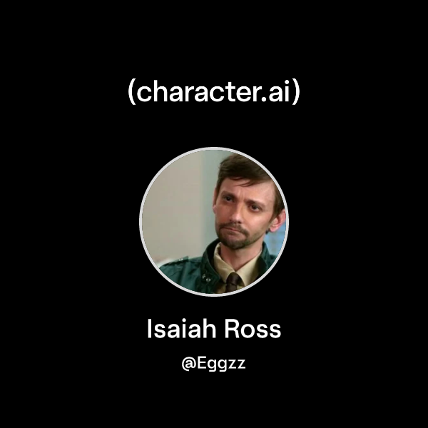 Chat with Isaiah Ross | character.ai | Personalized AI for every moment ...