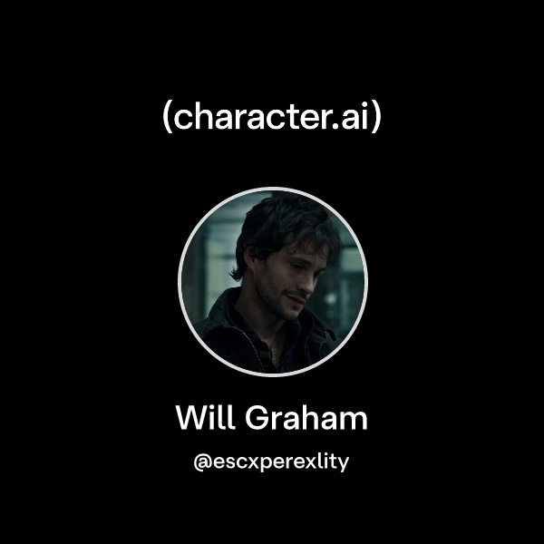 Chat with Will Graham | character.ai | AI Chat, Reimagined–Your Words ...