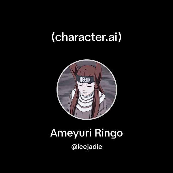Chat with Ameyuri Ringo | character.ai | AI Chat, Reimagined–Your Words ...