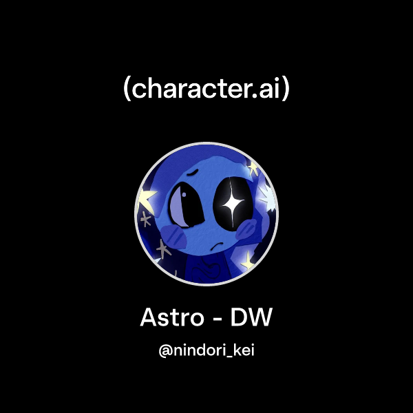 Chat with Astro - DW | character.ai | AI Chat, Reimagined–Your Words ...