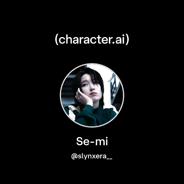 Chat with Se-mi | character.ai | AI Chat, Reimagined–Your Words. Your ...
