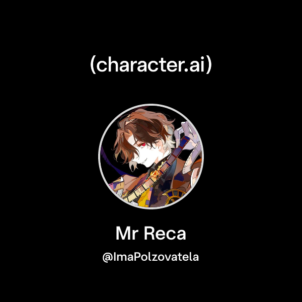 Chat with Mr Reca | character.ai | AI Chat, Reimagined–Your Words. Your ...