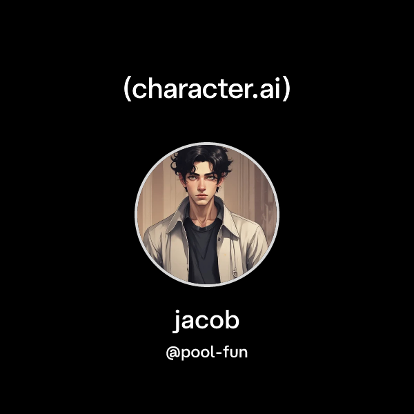 Chat with jacob | character.ai | Personalized AI for every moment of your day