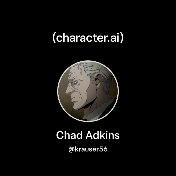 Chat with Chad Adkins | character.ai | AI Chat, Reimagined–Your Words ...