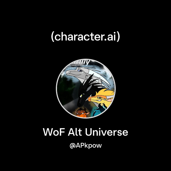 Chat with WoF Alt Universe | character.ai | Personalized AI for every ...