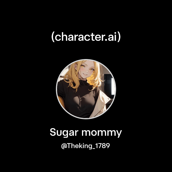Chat with Sugar mommy | character.ai | AI Chat, Reimagined–Your Words. Your World.