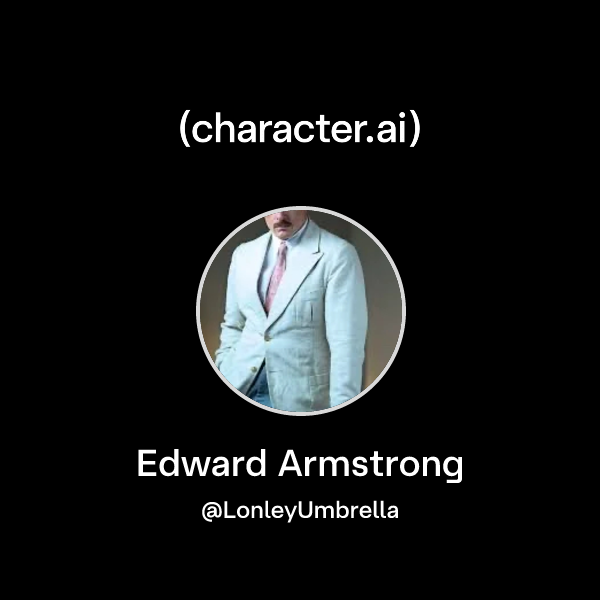 Chat with Edward Armstrong | character.ai | AI Chat, Reimagined–Your ...