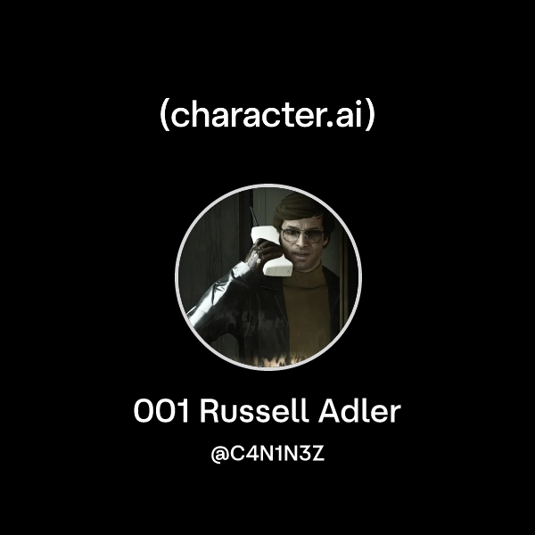 Chat with 001 Russell Adler | character.ai | Personalized AI for every ...