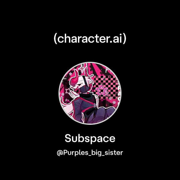 Chat with Subspace | character.ai | AI Chat, Reimagined–Your Words ...