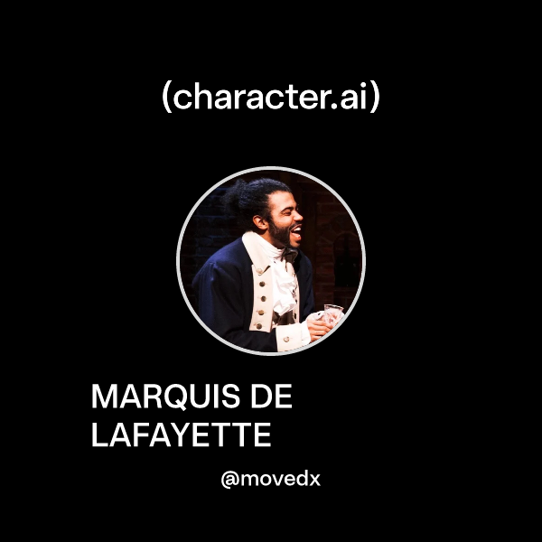 Chat with MARQUIS DE LAFAYETTE | character.ai | AI Chat, Reimagined ...