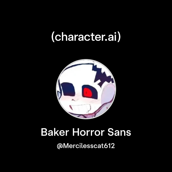 Chat with Baker Horror Sans | character.ai | AI Chat, Reimagined–Your ...