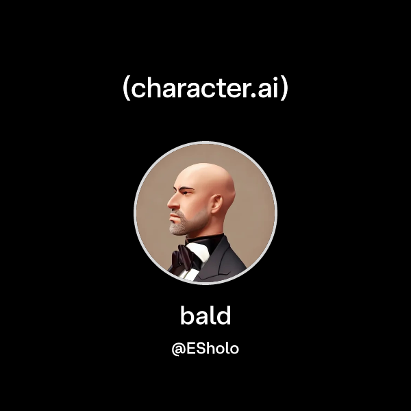 Chat with bald | character.ai | AI Chat, Reimagined–Your Words. Your World.