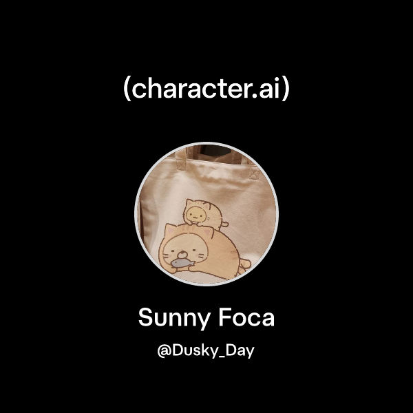 Chat with Sunny Foca | character.ai | Personalized AI for every moment ...