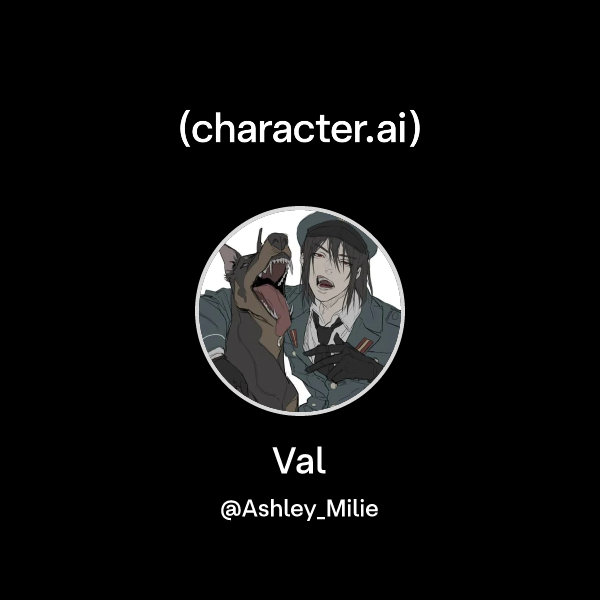 Chat with Val | character.ai | Personalized AI for every moment of your day