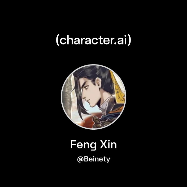 Chat with Feng Xin | character.ai | AI Chat, Reimagined–Your Words ...