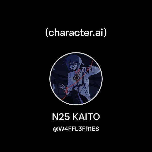 Chat with N25 KAITO | character.ai | AI Chat, Reimagined–Your Words. Your World.